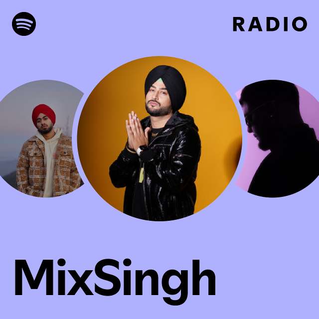 MixSingh Radio - playlist by Spotify | Spotify