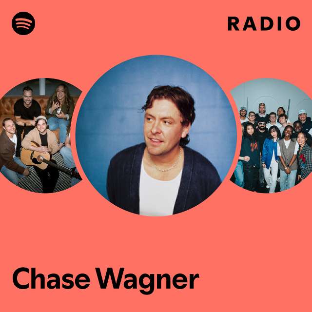 Chase Wagner Radio - playlist by Spotify | Spotify