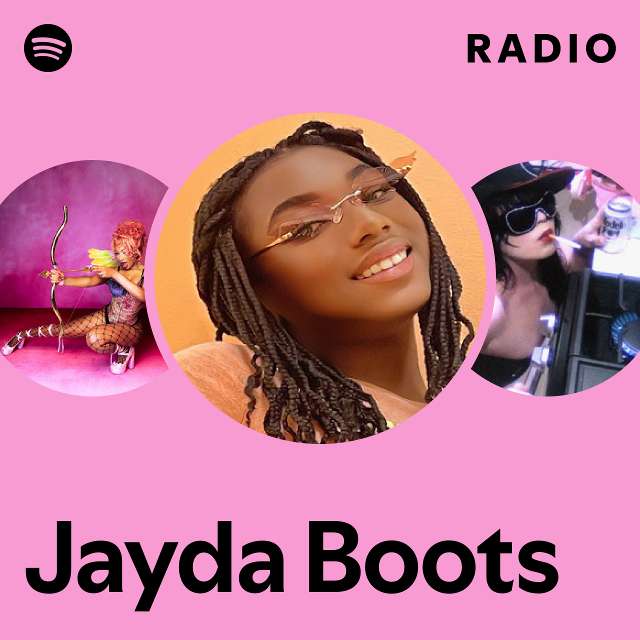 Jayda Boots Radio - playlist by Spotify | Spotify