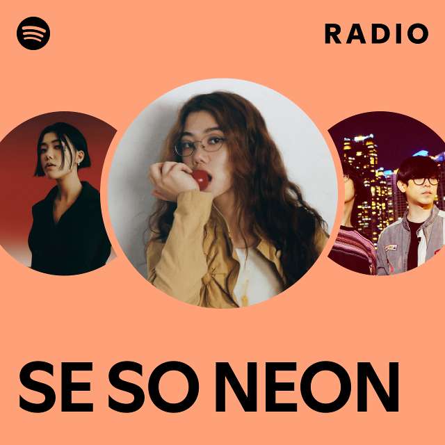 SE SO NEON Radio - playlist by Spotify | Spotify