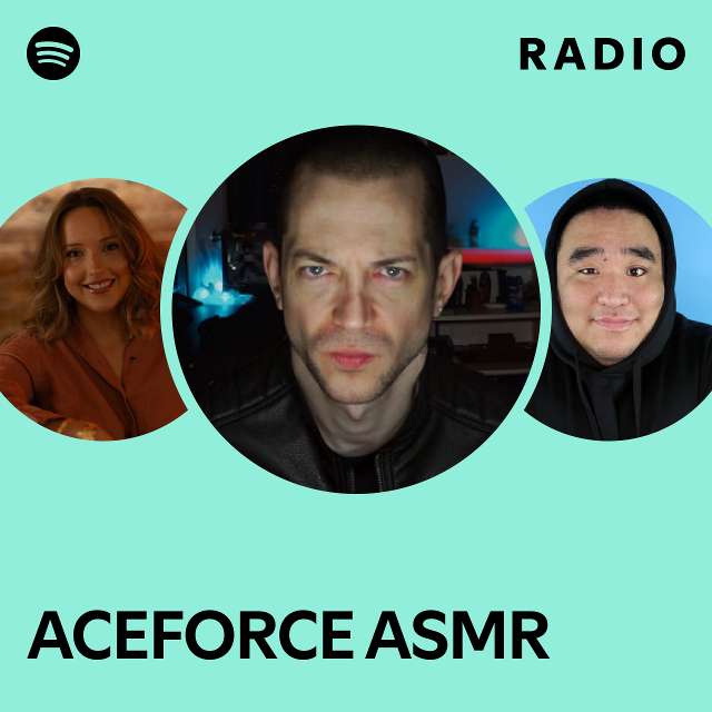 ACEFORCE ASMR Radio - playlist by Spotify | Spotify