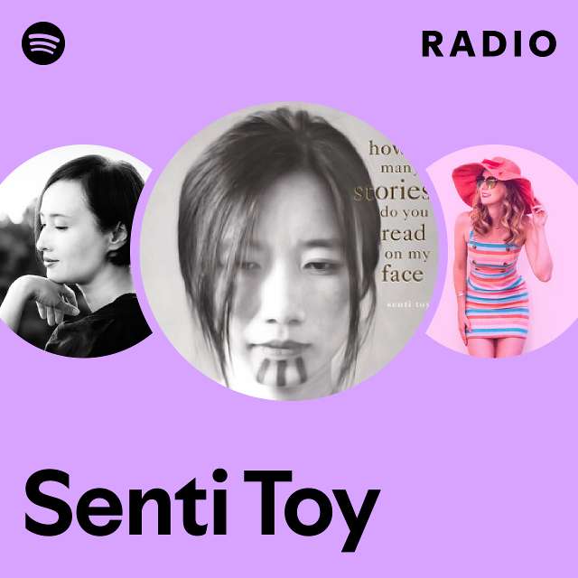 Senti Toy Radio - playlist by Spotify | Spotify