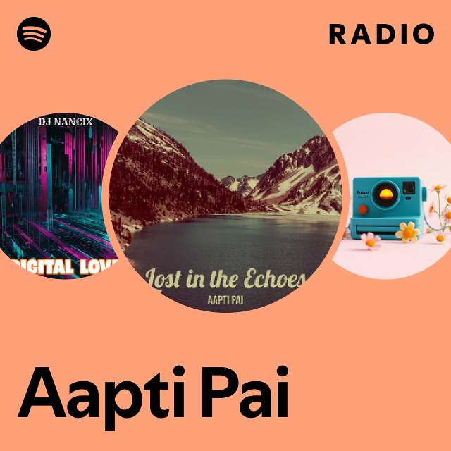 Aapti Pai Radio - playlist by Spotify | Spotify