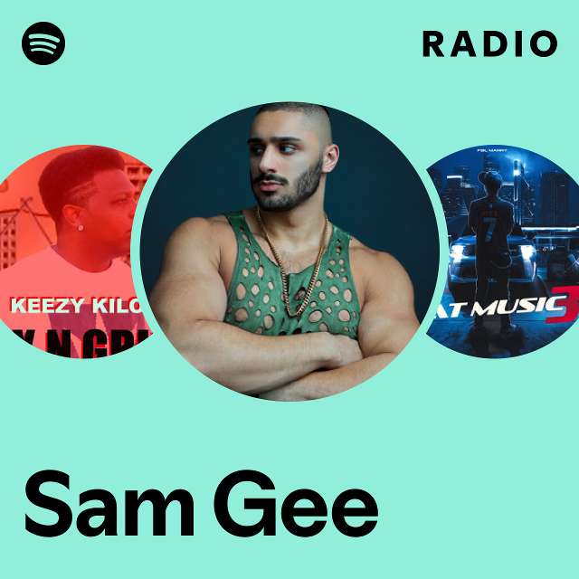 Sam Gee Radio - playlist by Spotify | Spotify