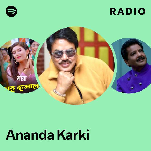 Ananda Karki Radio - playlist by Spotify | Spotify