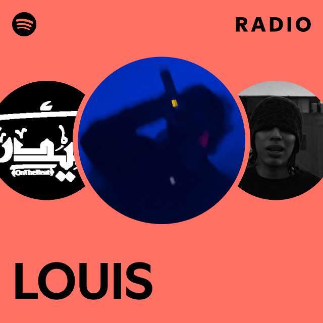 LOUIS Radio - playlist by Spotify | Spotify
