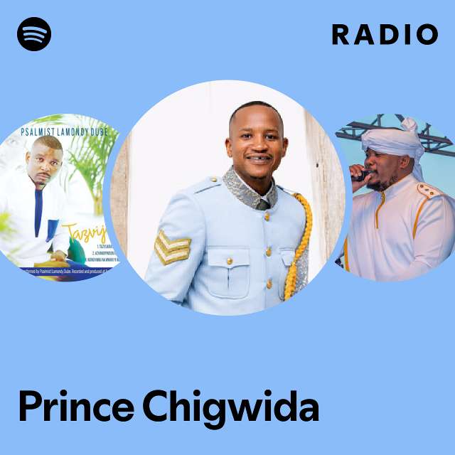 Prince Chigwida Radio - playlist by Spotify | Spotify