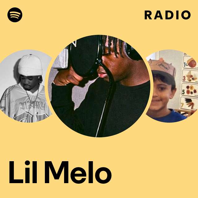 Lil Melo Radio - playlist by Spotify | Spotify