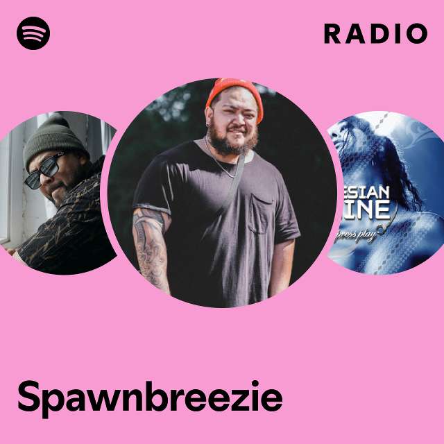 Spawnbreezie Radio - playlist by Spotify | Spotify