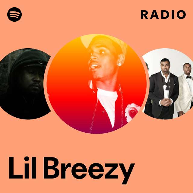 Lil Breezy Radio - playlist by Spotify | Spotify