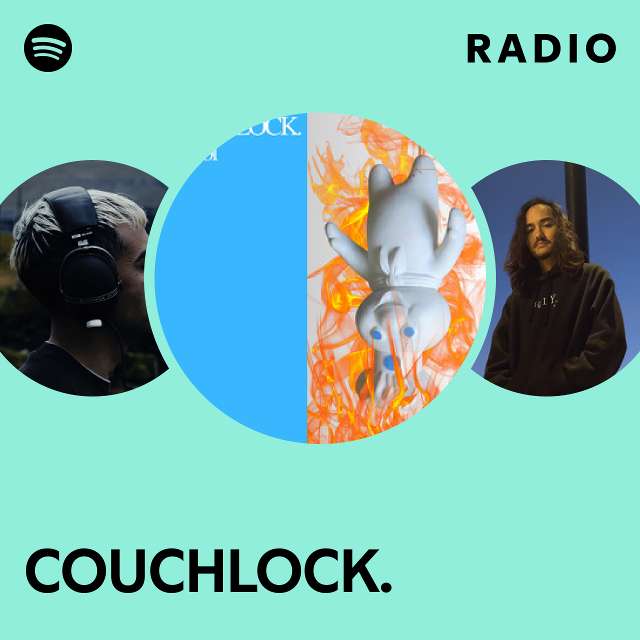 COUCHLOCK. Radio - playlist by Spotify | Spotify
