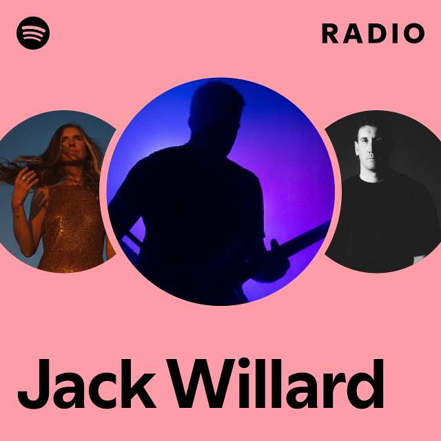 Jack Willard Radio - playlist by Spotify | Spotify