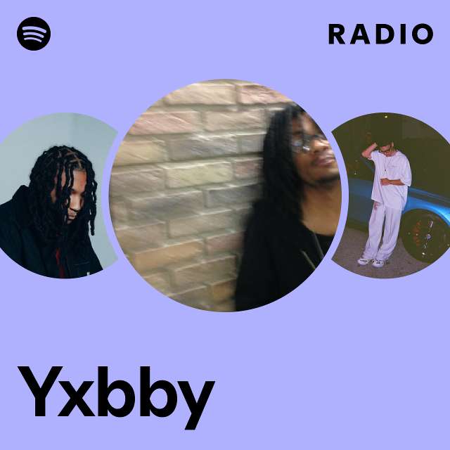 Yxbby Radio - playlist by Spotify | Spotify