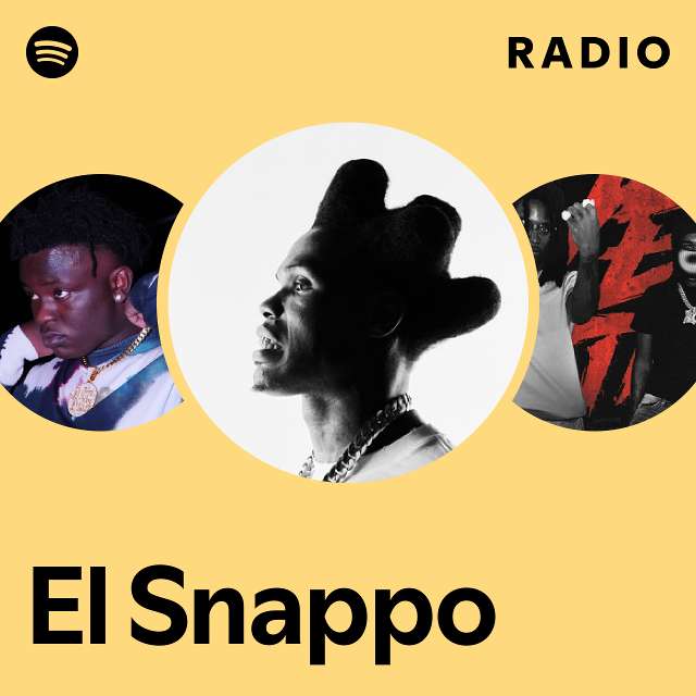 El Snappo Radio - playlist by Spotify | Spotify