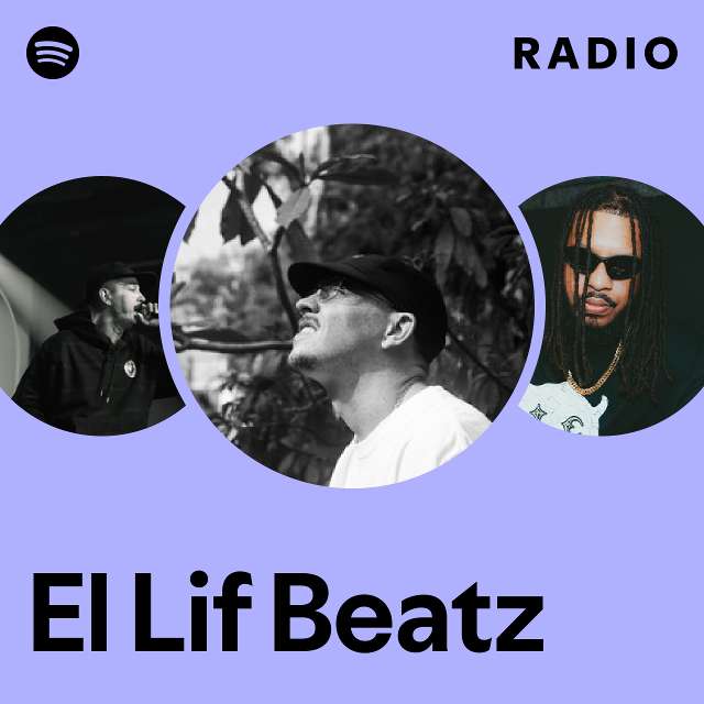 El Lif Beatz Radio - playlist by Spotify | Spotify