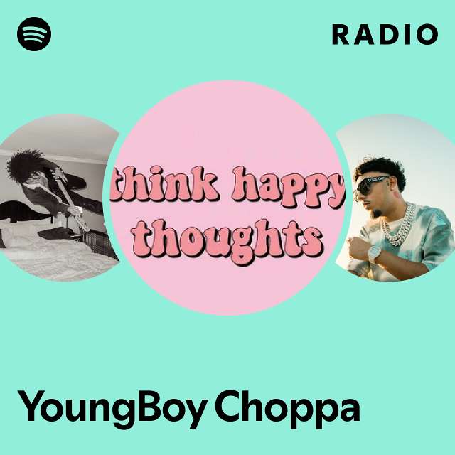 YoungBoy Choppa Radio - playlist by Spotify | Spotify