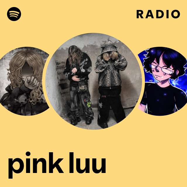 pink luu Radio - playlist by Spotify | Spotify