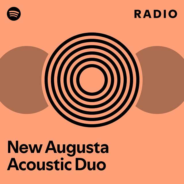 New Augusta Acoustic Duo Radio - playlist by Spotify | Spotify