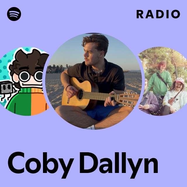 Coby Dallyn Radio - playlist by Spotify | Spotify