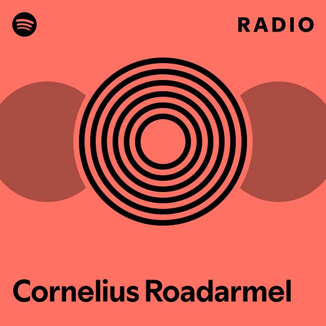 Cornelius Roadarmel Radio - playlist by Spotify | Spotify