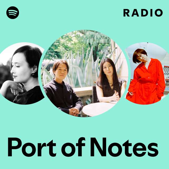 Port of Notes Radio - playlist by Spotify | Spotify