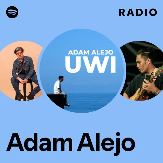 Adam Alejo Radio - playlist by Spotify | Spotify