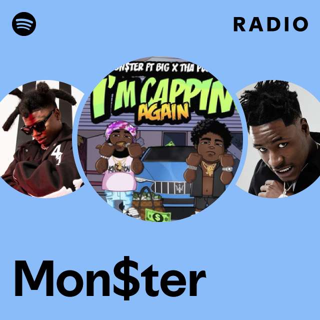 Mon$ter Radio - playlist by Spotify | Spotify