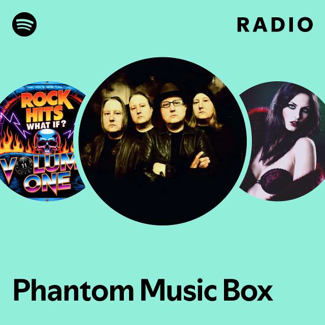 Phantom Music Box Radio - playlist by Spotify | Spotify