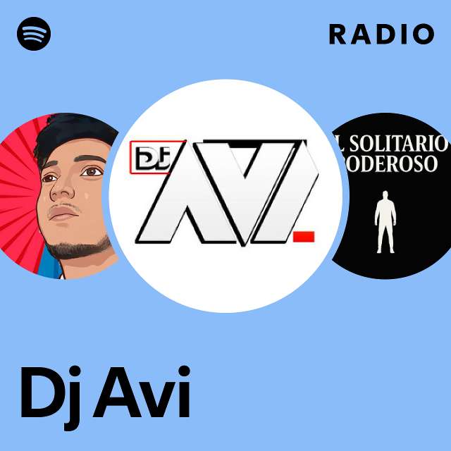 Dj Avi Radio - playlist by Spotify | Spotify