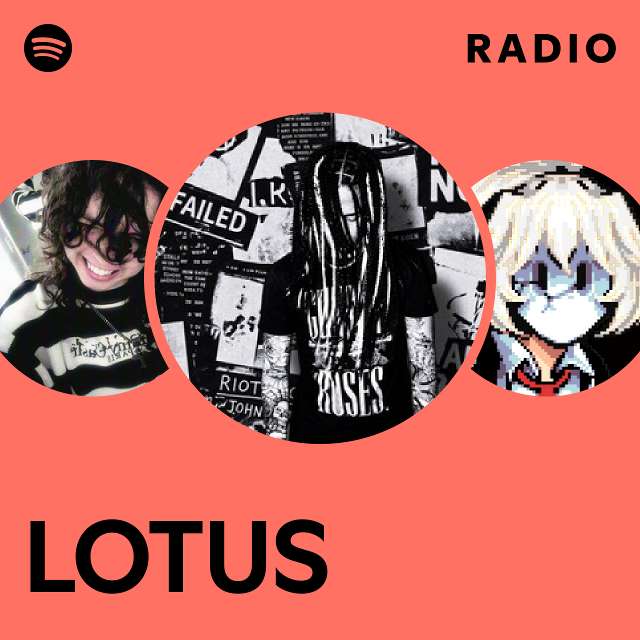 LOTUS Radio - playlist by Spotify | Spotify
