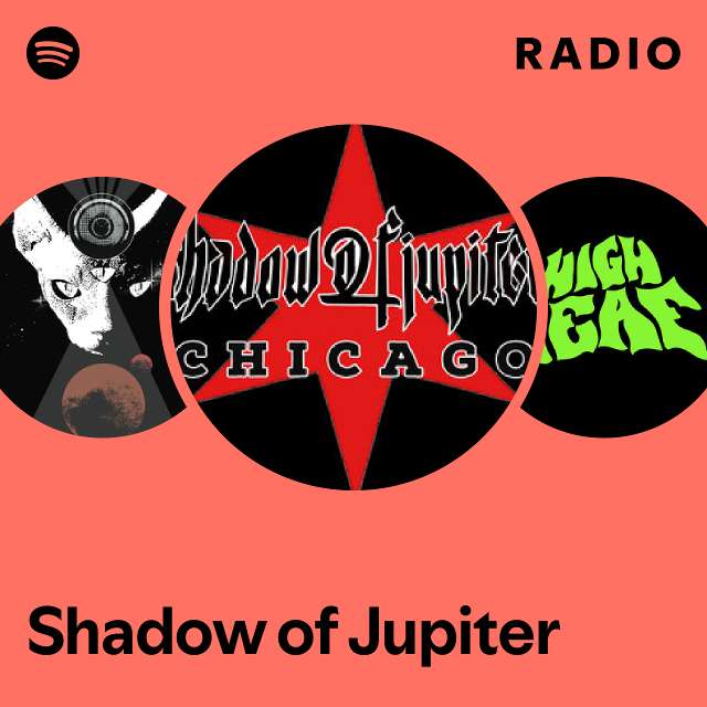 Shadow of Jupiter Radio - playlist by Spotify | Spotify