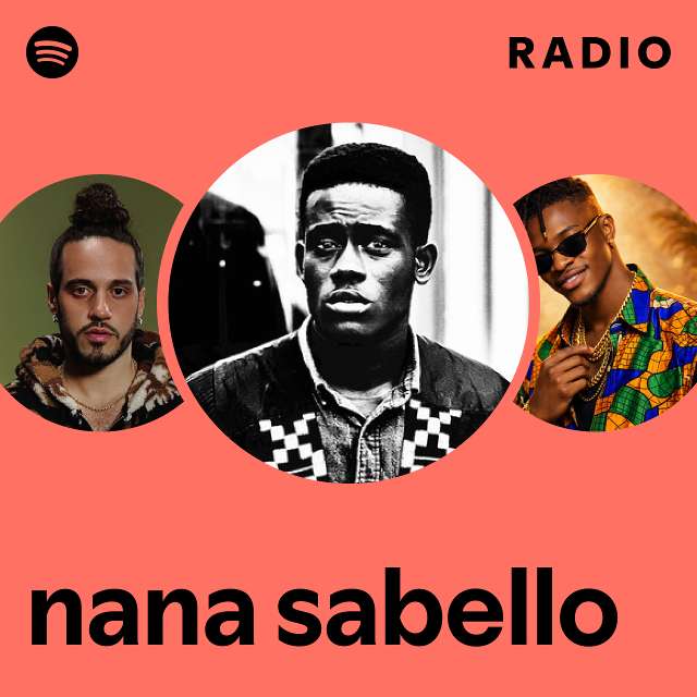 nana sabello Radio - playlist by Spotify | Spotify