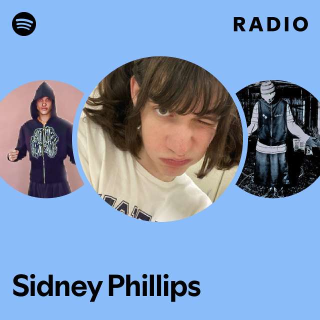 Sidney Phillips Radio - playlist by Spotify | Spotify