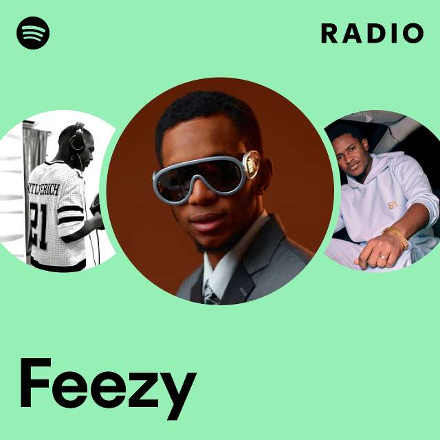 Feezy Radio - playlist by Spotify | Spotify