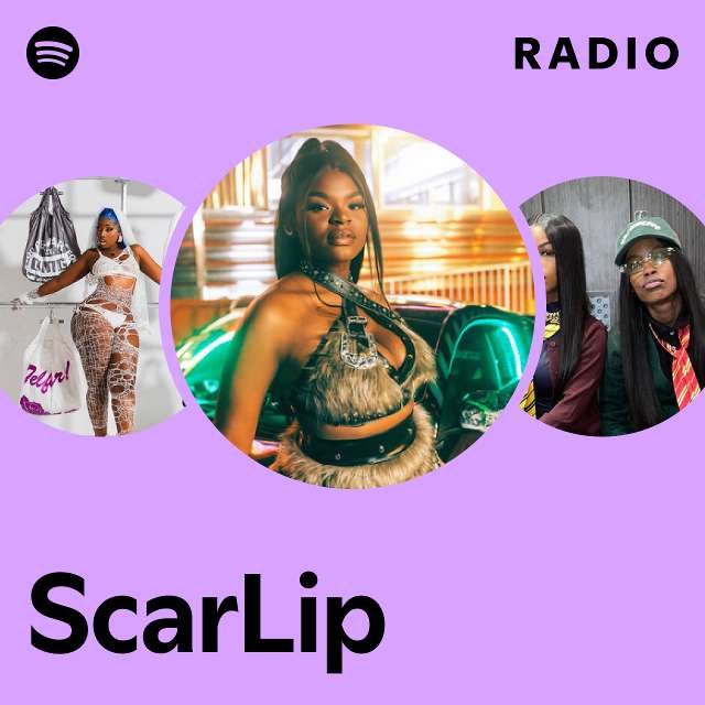 ScarLip Radio - playlist by Spotify | Spotify