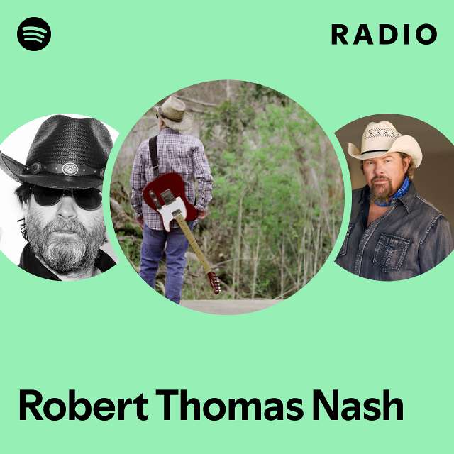 Robert Thomas Nash Radio - playlist by Spotify | Spotify