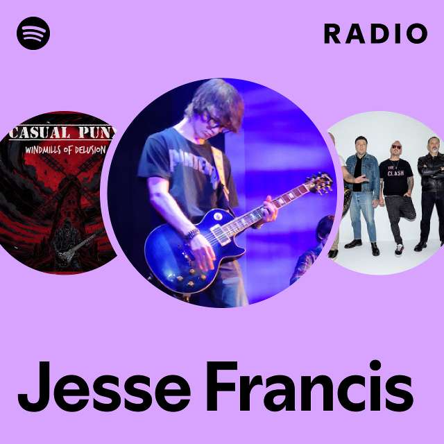 Jesse Francis Radio - playlist by Spotify | Spotify