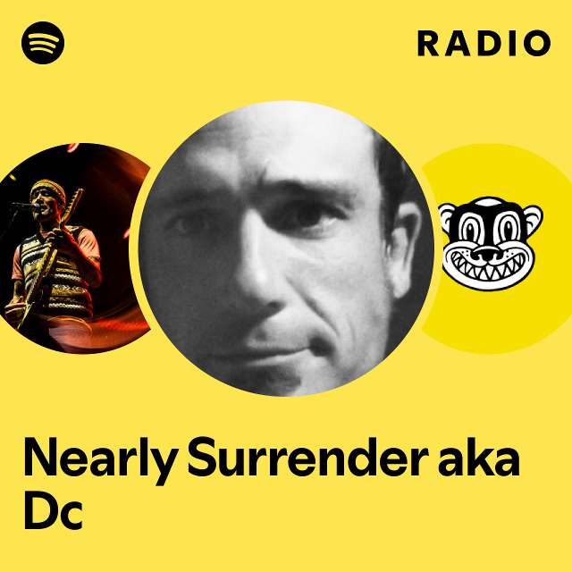 Nearly Surrender aka Dc Radio - playlist by Spotify | Spotify