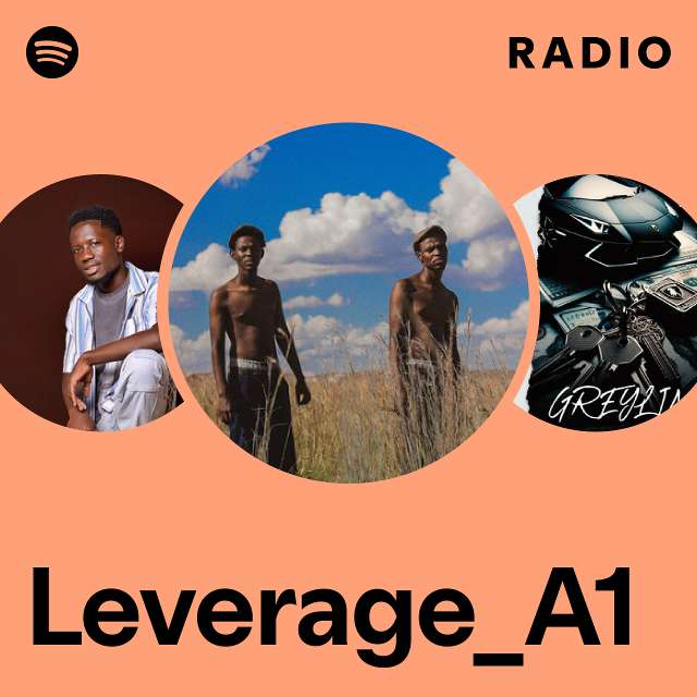 Leverage_A1 Radio - playlist by Spotify | Spotify