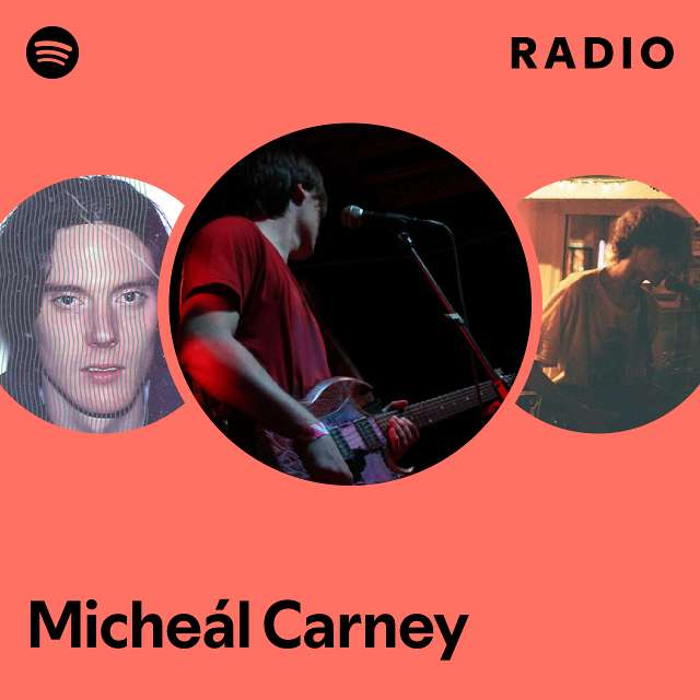 Micheál Carney Radio - playlist by Spotify | Spotify