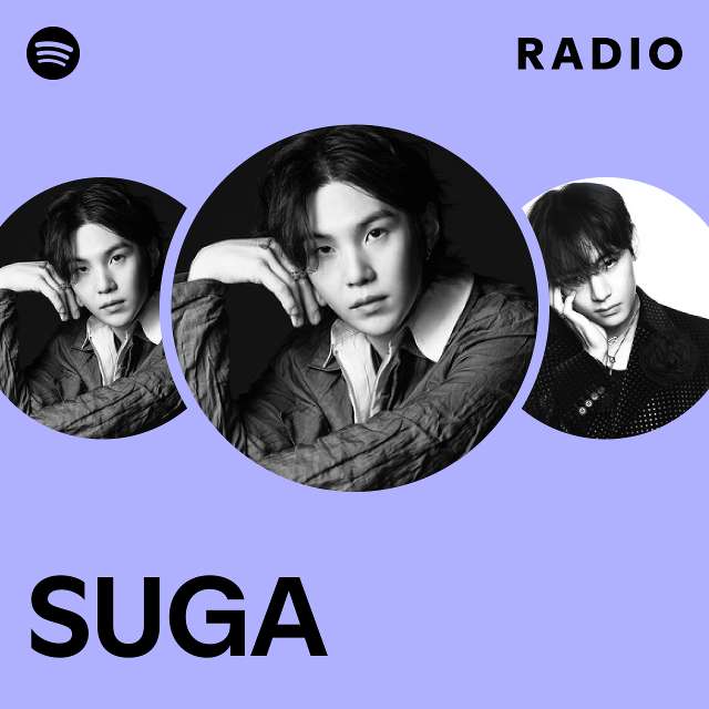 SUGA Radio - playlist by Spotify | Spotify