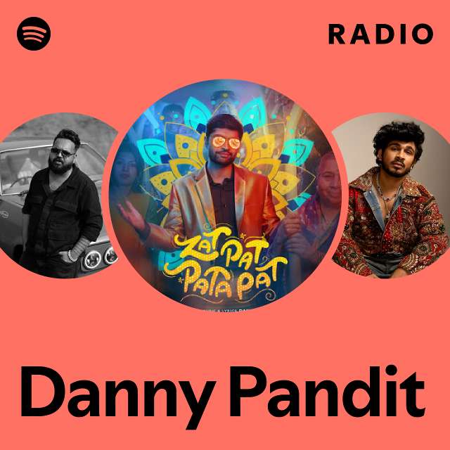 Danny Pandit Radio - playlist by Spotify | Spotify