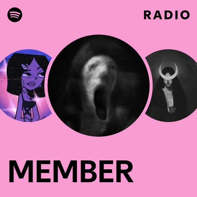 MEMBER Radio - playlist by Spotify | Spotify