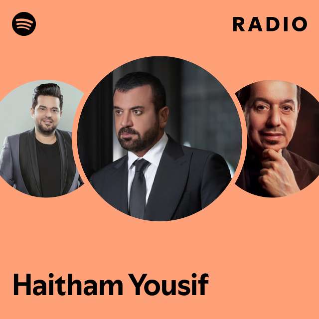 Haitham Yousif Radio - playlist by Spotify | Spotify