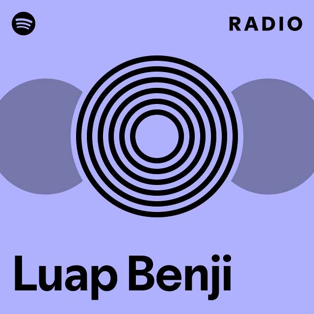 Luap Benji Radio - playlist by Spotify | Spotify