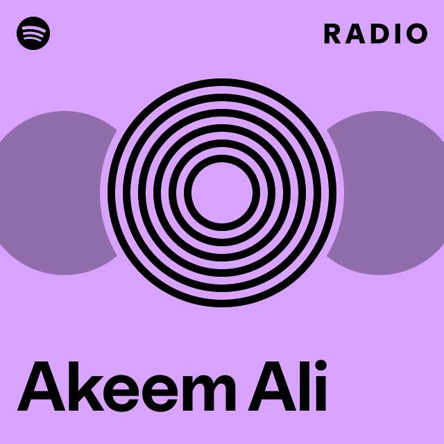 Akeem Ali Radio - playlist by Spotify | Spotify