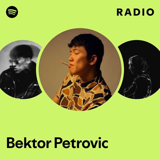 Bektor Petrovic Radio - playlist by Spotify | Spotify