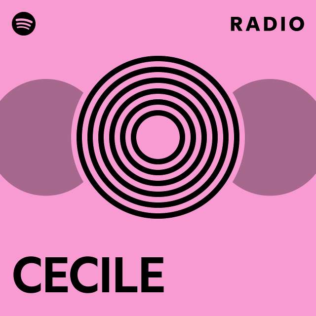 CECILE Radio - playlist by Spotify | Spotify