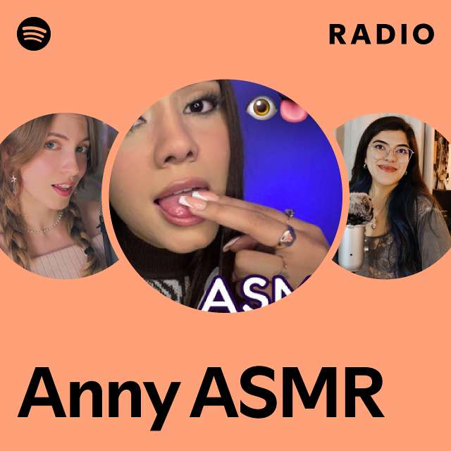 Anny ASMR Radio - playlist by Spotify | Spotify