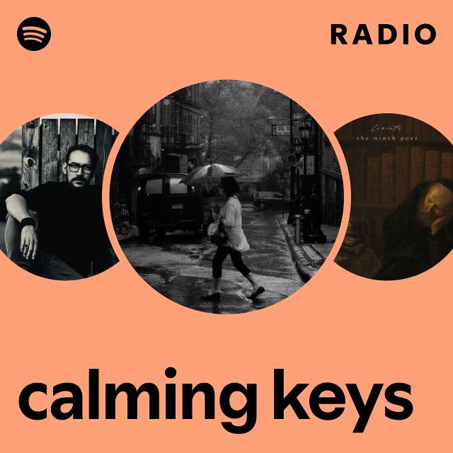 calming keys Radio - playlist by Spotify | Spotify
